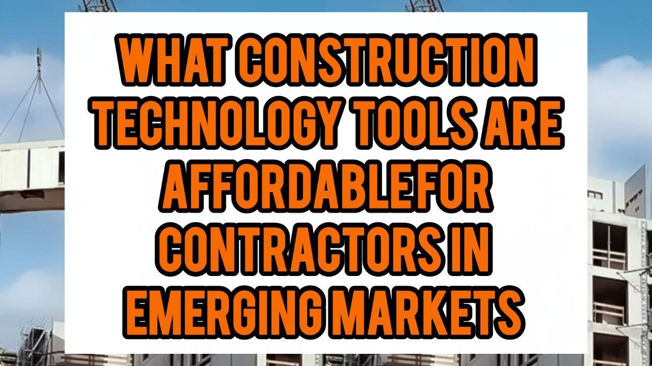 What Construction Technology Tools Are Affordable for Contractors In ...